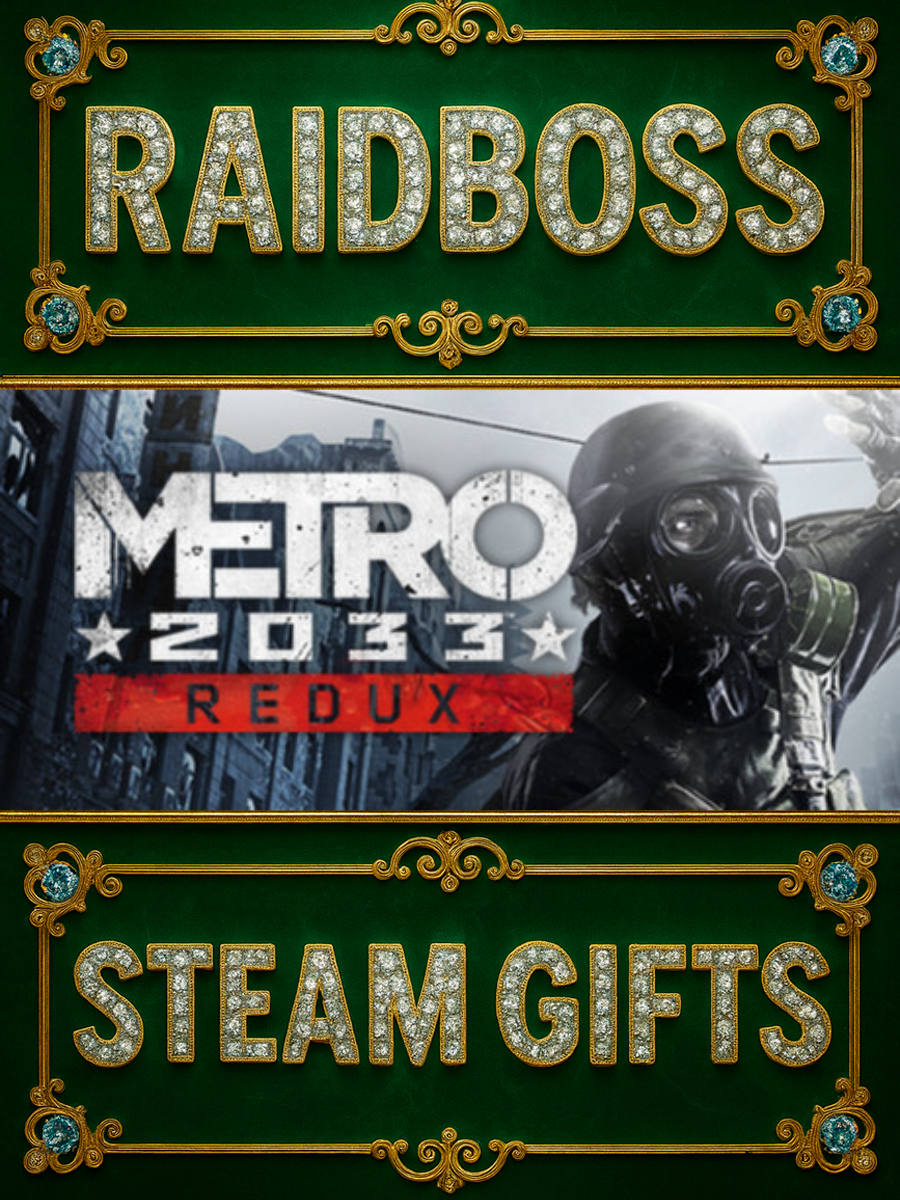 Metro 2033 Redux Регион Украина AUTO STEAM GIFT 24/7