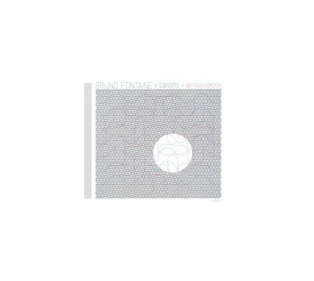 Диск Bruno Fontaine - Saisons / Improvisasion (1 CD)