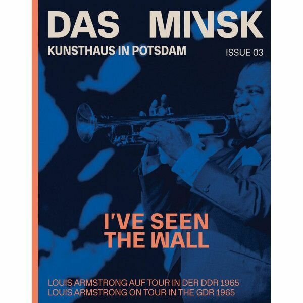 I’ve Seen the Wall: Louis Armstrong on Tour in the GDR 1965