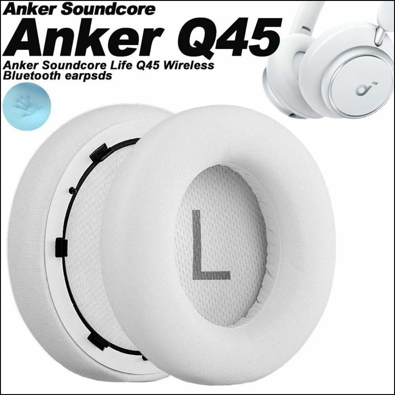 Амбушюры Anker Soundcore Life Space Q45 BT Wireless Bluetooth пенные Белковая кожа пена с памятью для наушников