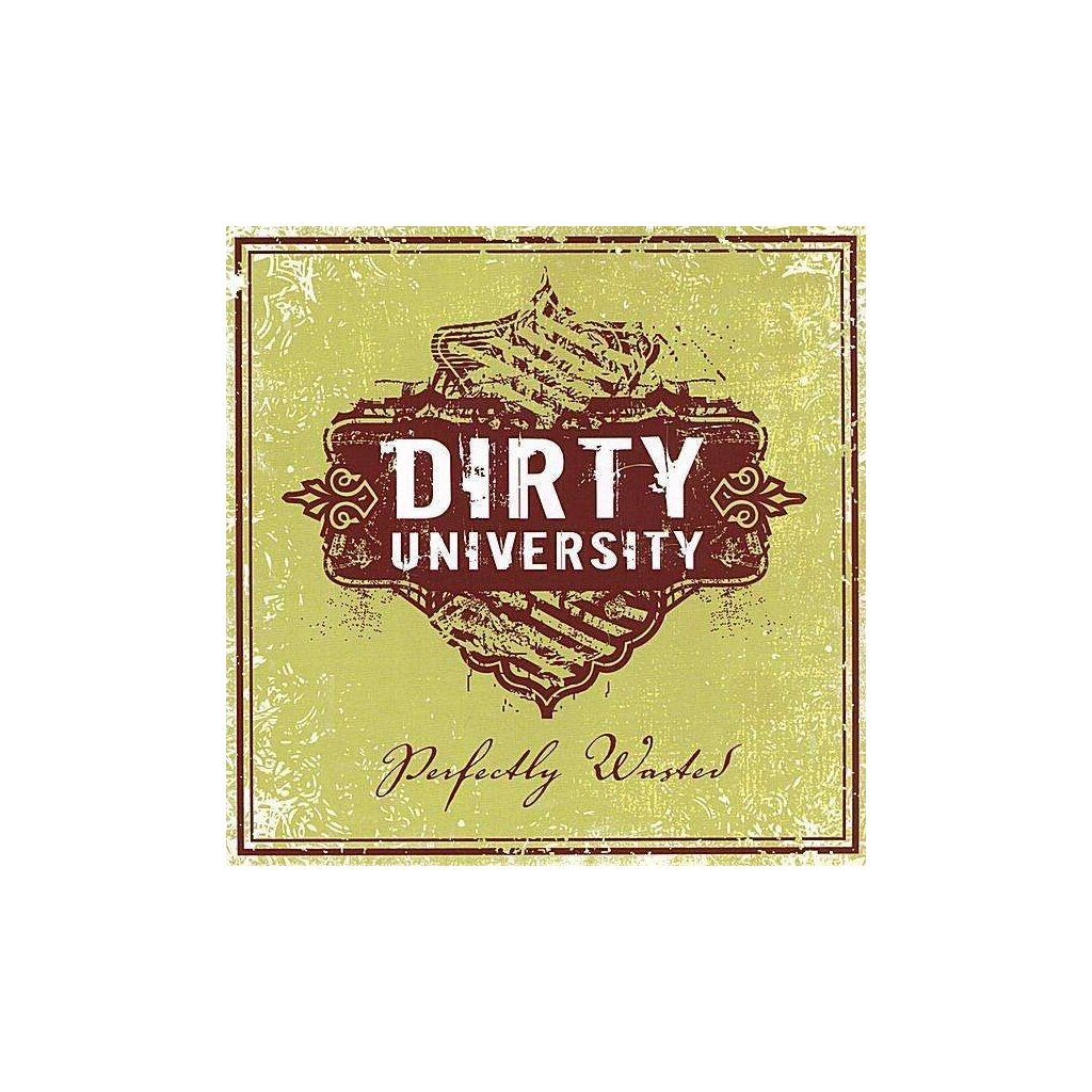Диск Dirty University - Perfectly Wasted (1 CD)