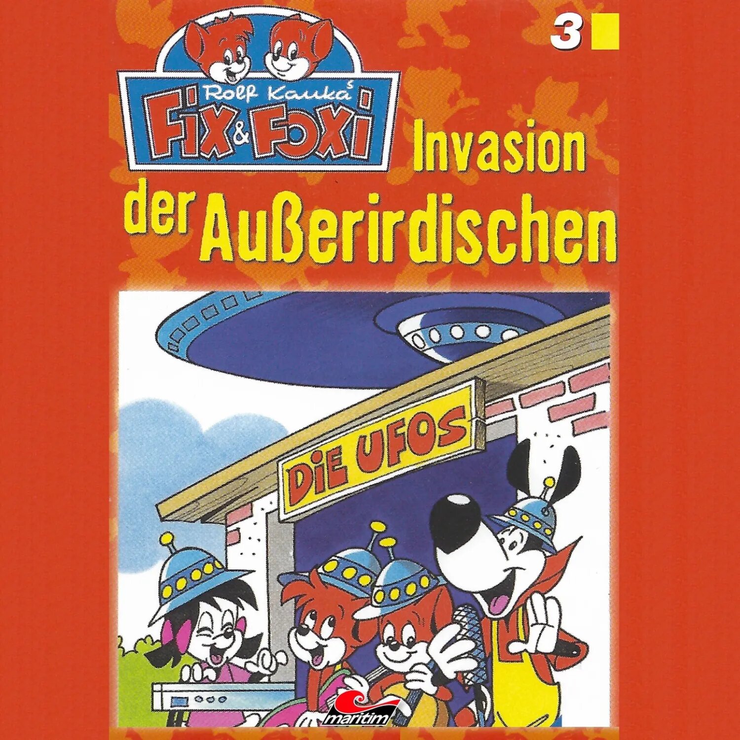 Fix & Foxi, Folge 3: Invasion der Außerirdischen [Аудиокнига]