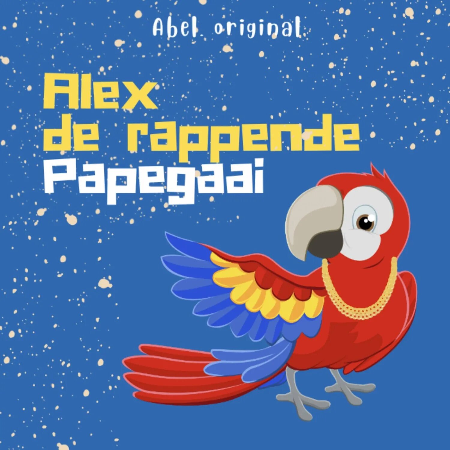 Abel Originals, Seizoen 3: Alex de rappende papegaai [Аудиокнига]