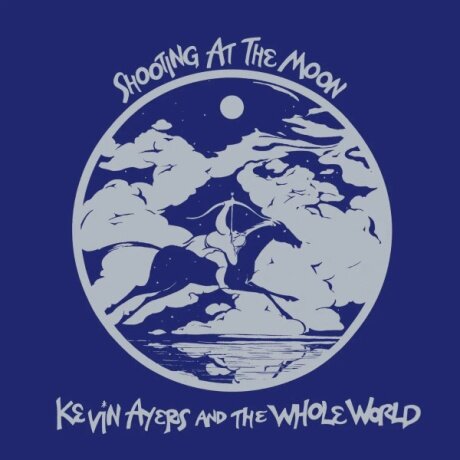 KEVIN AYERS AND THE WHOLE WORLD Shooting At The Moon (Виниловая пластинка)