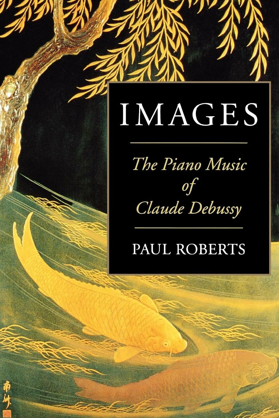 Images. The Piano Music of Claude Debussy