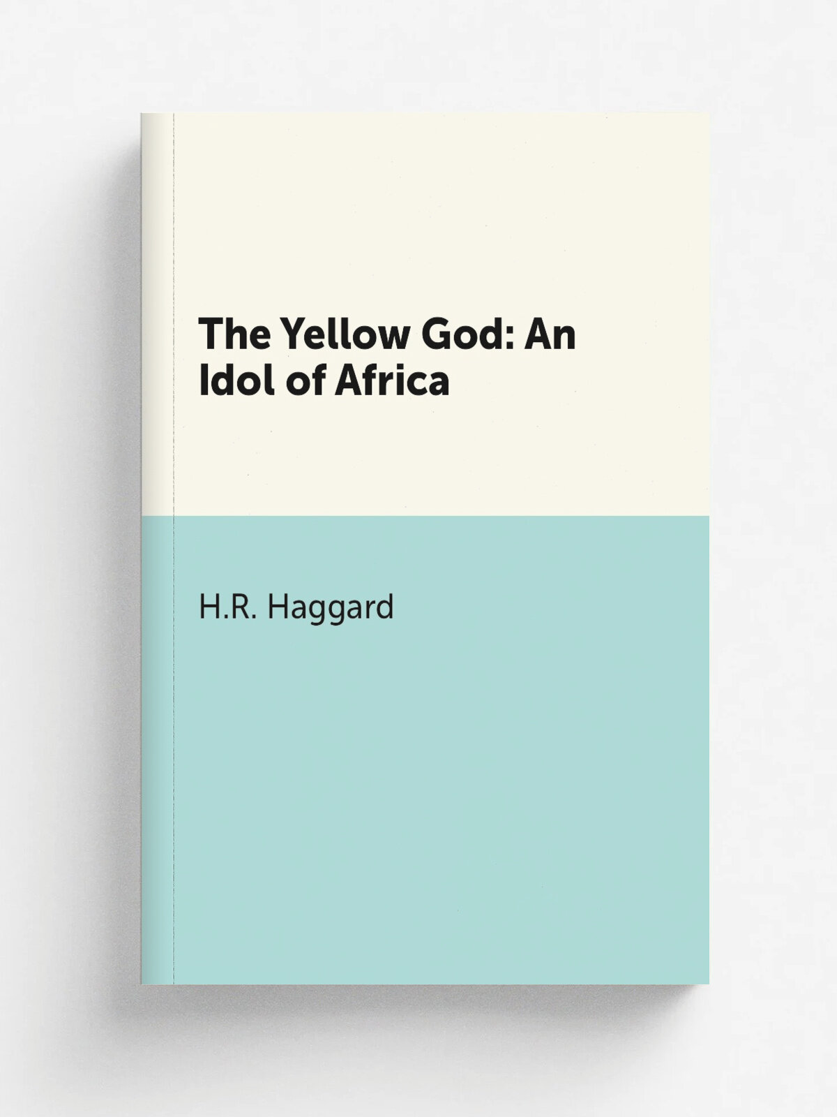 The Yellow God: An Idol of Africa