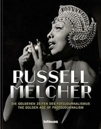 Книга "Russell Melcher. Golden Age of Photojournalism"