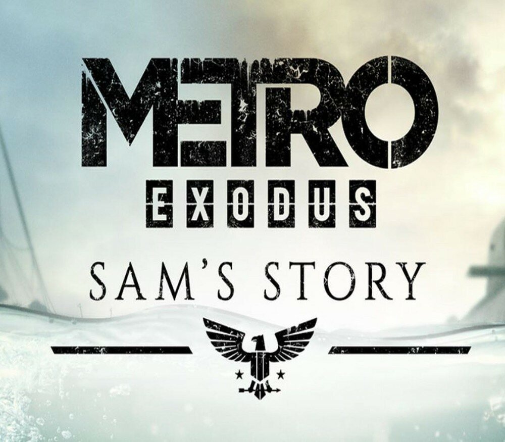 Metro Exodus - Sam's Story DLC PC Steam CD Key • Активация Steam