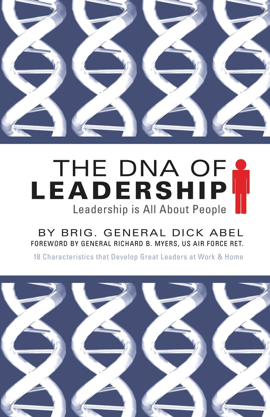 The DNA of Leadership. Leadership Is All About People