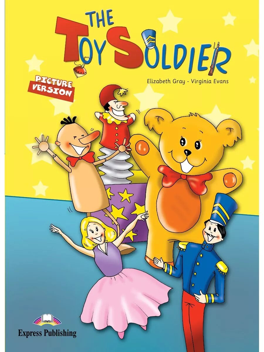 The Toy Soldier Story Book игрушечный солдатик детская книга | Express Publishing