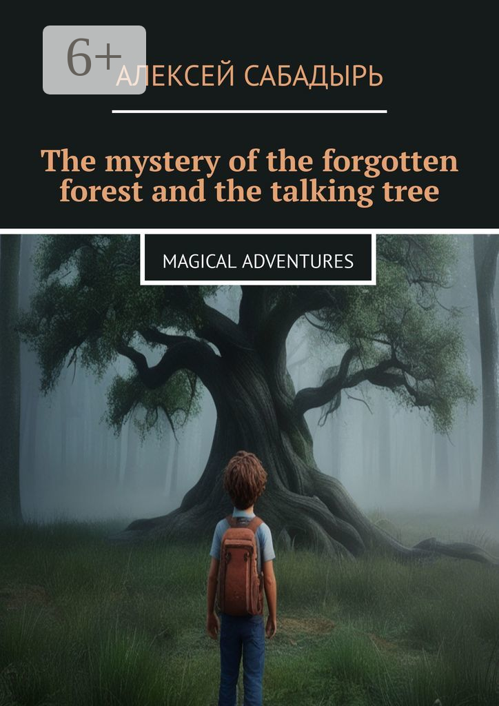 The mystery of the forgotten forest and the talking tree