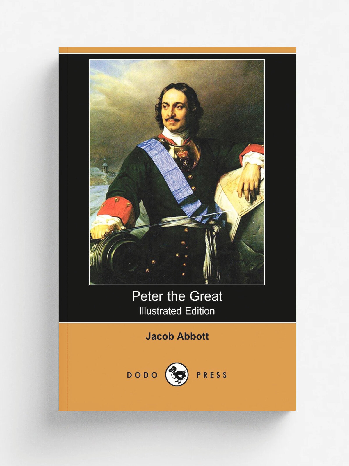 Peter the Great (Illustrated Edition) (Dodo Press)