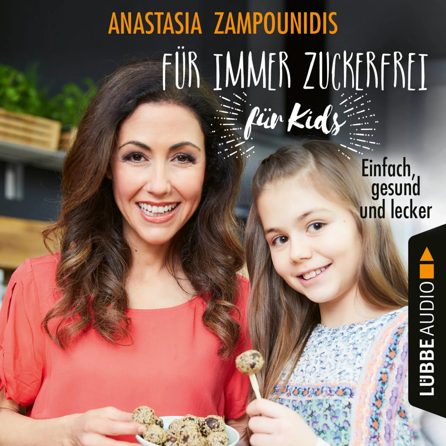 Für immer zuckerfrei - für Kids - Einfach, gesund und lecker (Ungekürzt) [Аудиокнига]