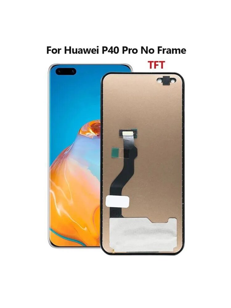 TFT Дисплей для HUAWEI P40Pro , Замените старый неисправный сенсорный ЖК-экран, мобильные устройства