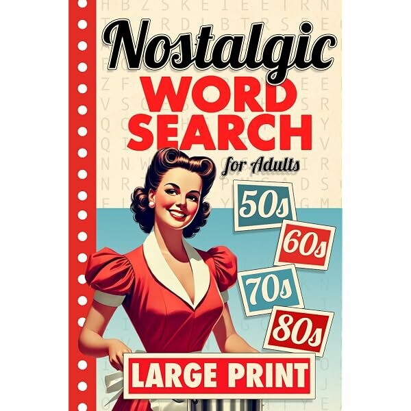 Nostalgic Word Search Large Print: 2000 Words - 84 Puzzles - Big Font Word Finds For Adults, Seniors, and Teens (Words of Wonder!)，Reprinted paperback book