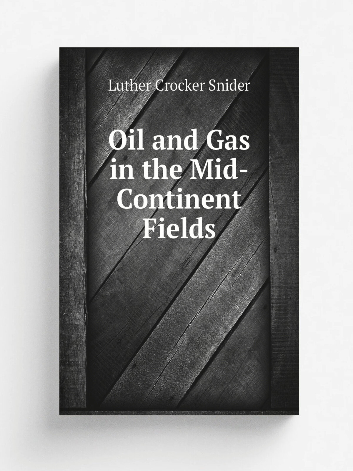 Oil and Gas in the Mid-Continent Fields