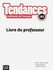 Tendances A1 Livre du professeur | Применяет современные методики и технологии.