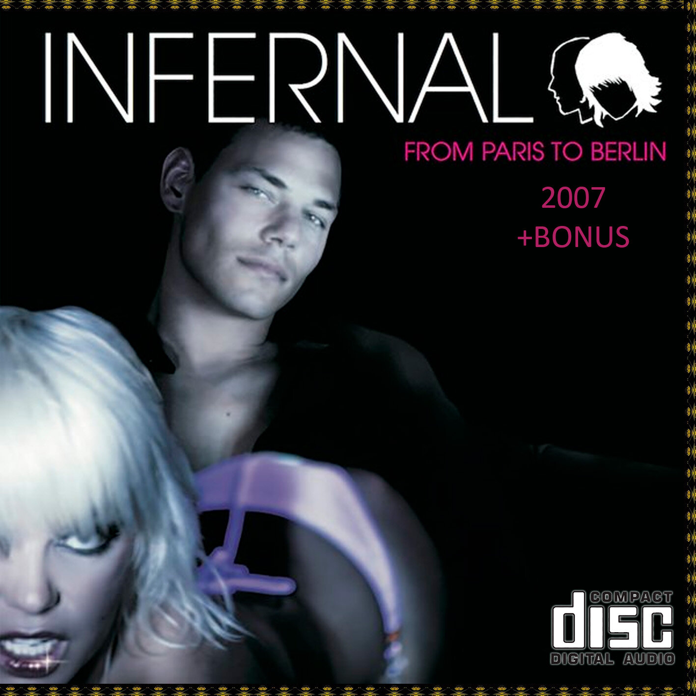 Infernal - From Paris To Berlin (2007) + Bonus. CD (запись на CD-R)