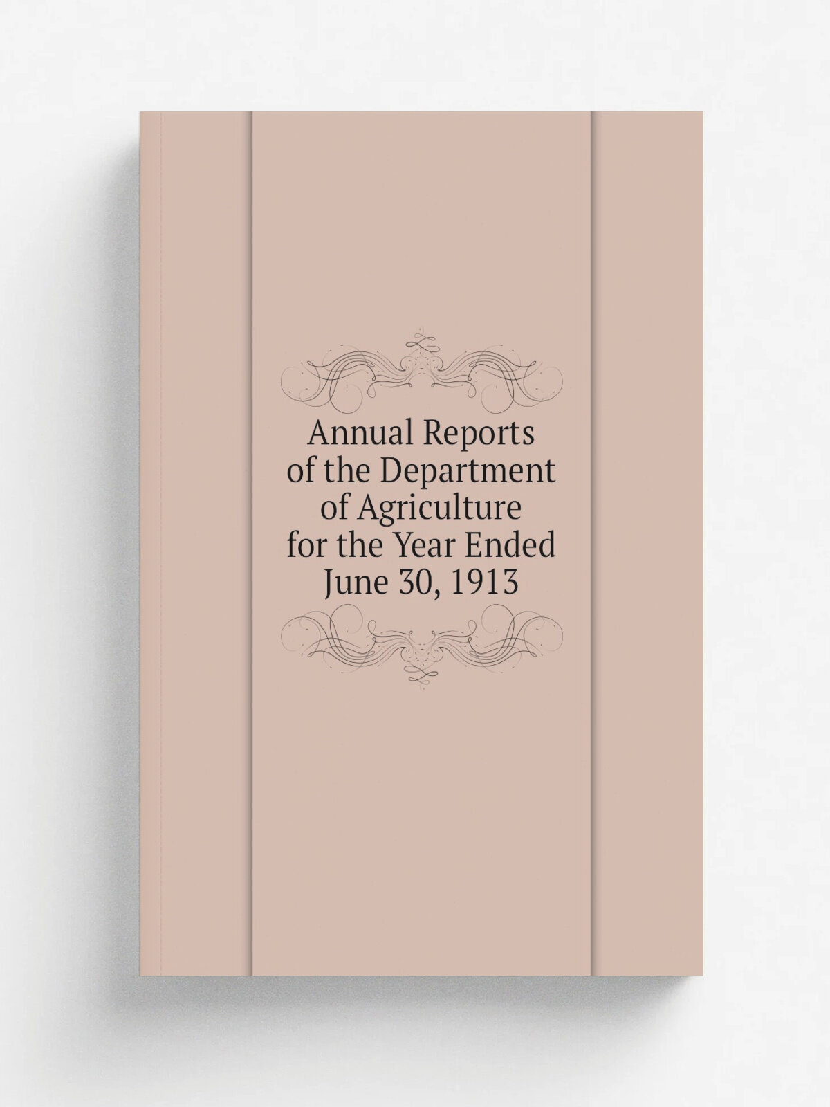 Annual Reports of the Department of Agriculture for the Year Ended June 30, 1913