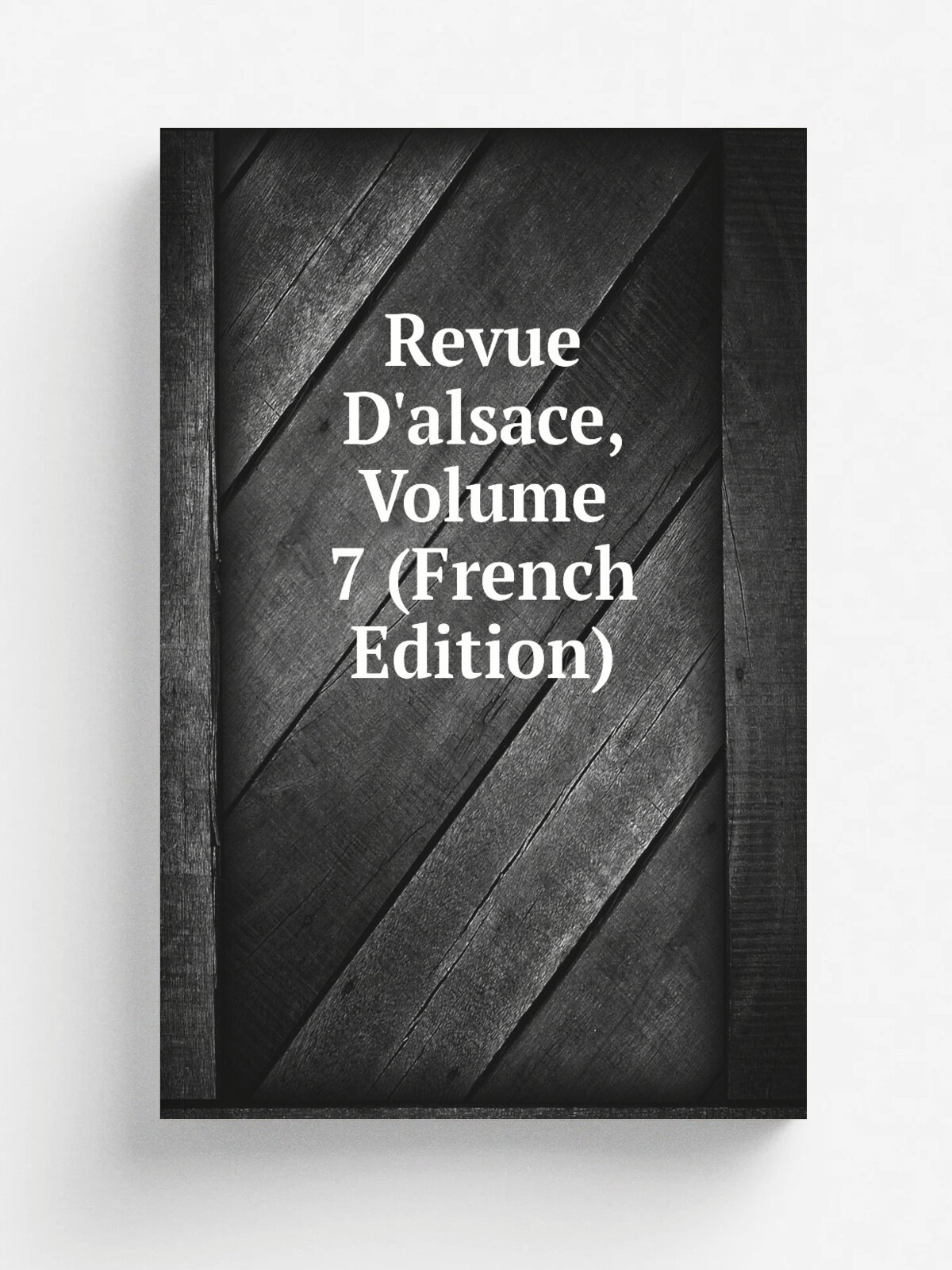 Revue D'alsace, Volume 7 (French Edition) | Репринт