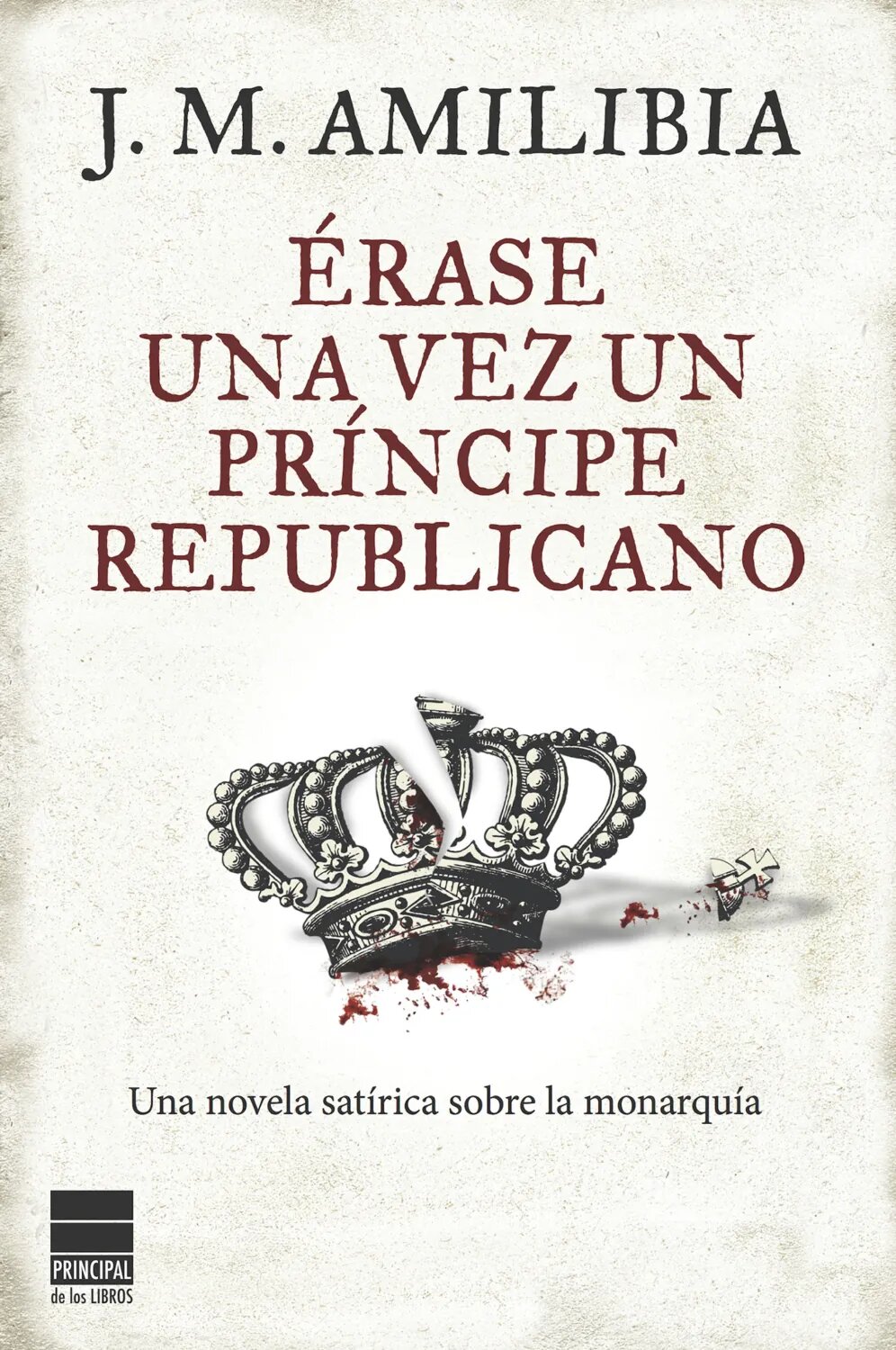 Érase una vez un príncipe republicano [Цифровая книга]