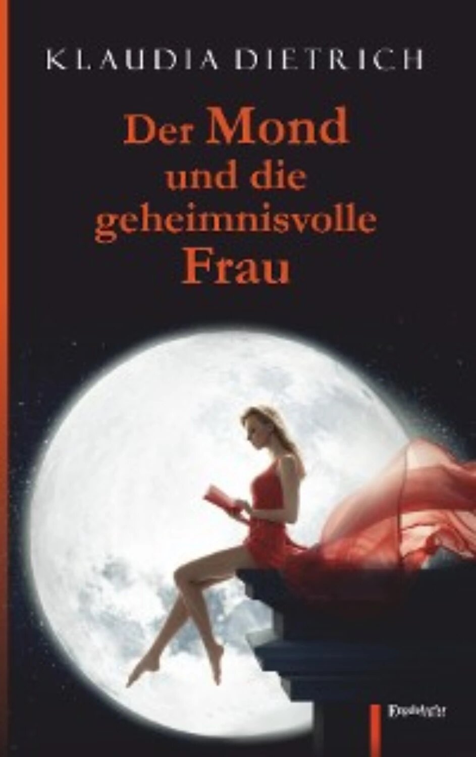 Der Mond und die geheimnisvolle Frau [Цифровая книга]