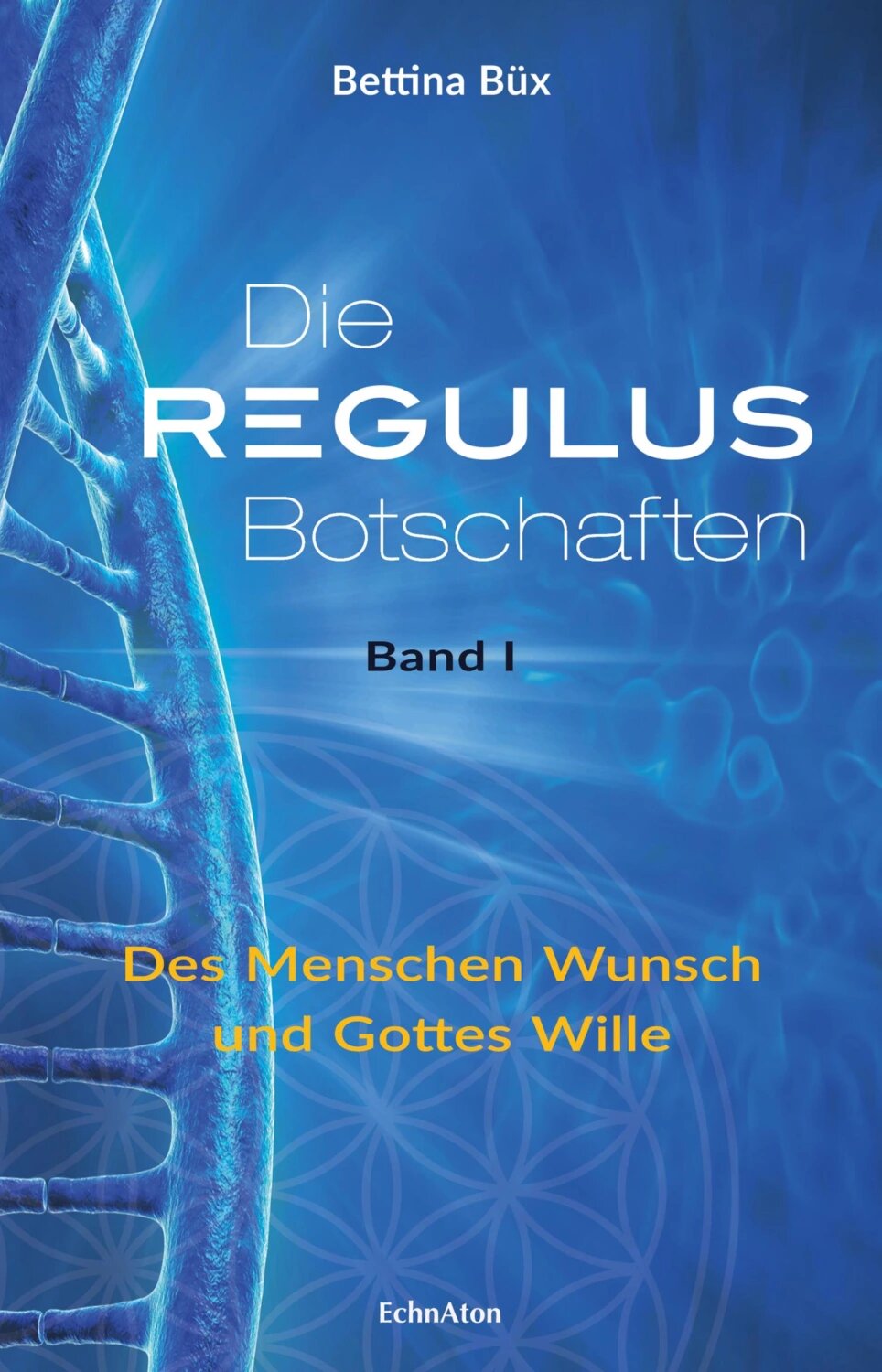 Die Regulus-Botschaften [Цифровая книга]
