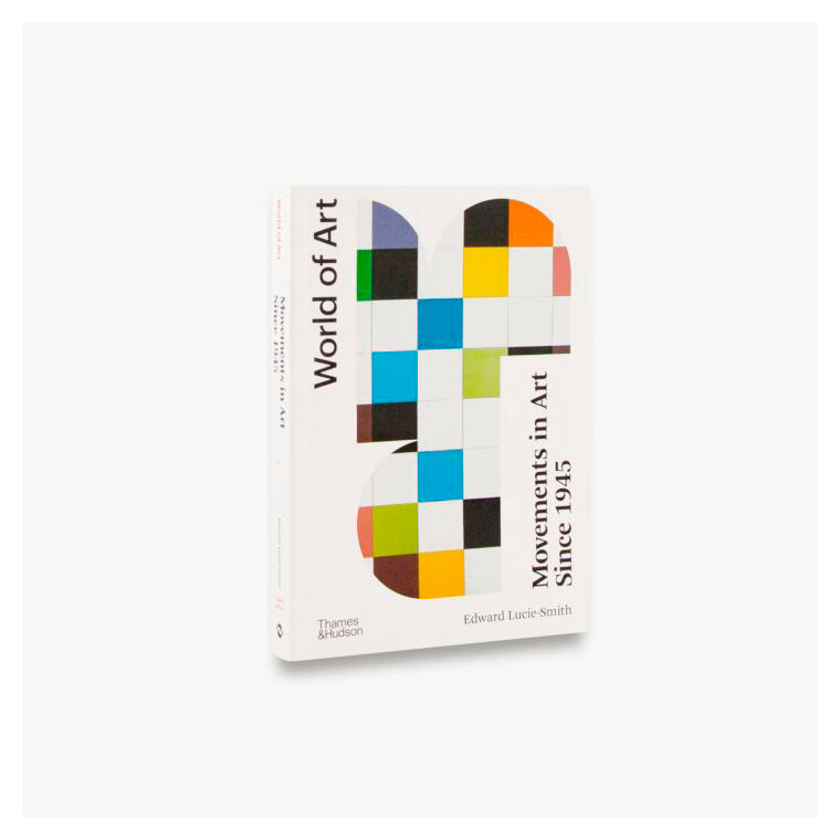 Movements in Art Since 1945 (World of Art) / Edward Lucie-Smith (книга на английском)