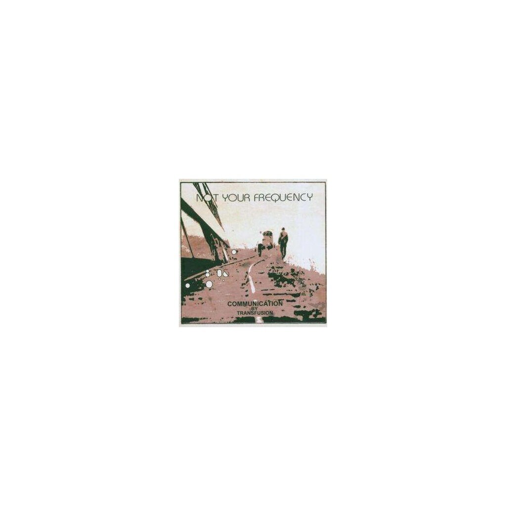Диск Not Your Frequency - Communication by transf (1 CD)