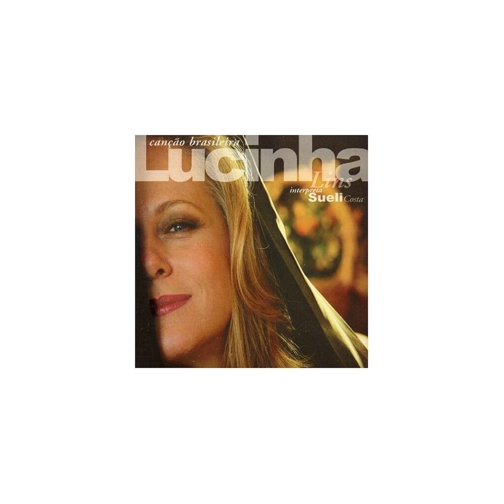 Диск Lucinha Lins Can o Brasileira - Lucinha Lins Interpreta Sueli Costa (1 CD)