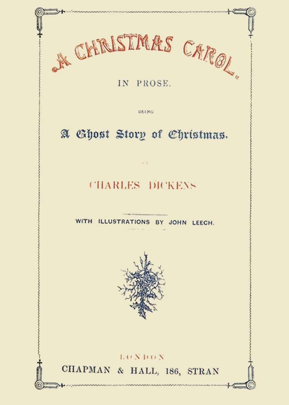 A Christmas Carol in Prose Being a Ghost Story of Christmas
