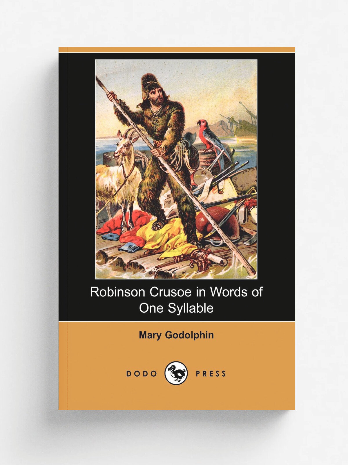 Robinson Crusoe in Words of One Syllable (Dodo Press)