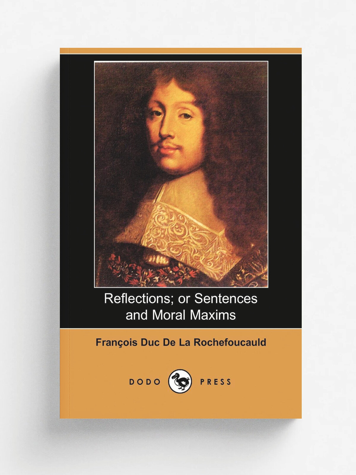 Reflections; Or Sentences and Moral Maxims (Dodo Press)