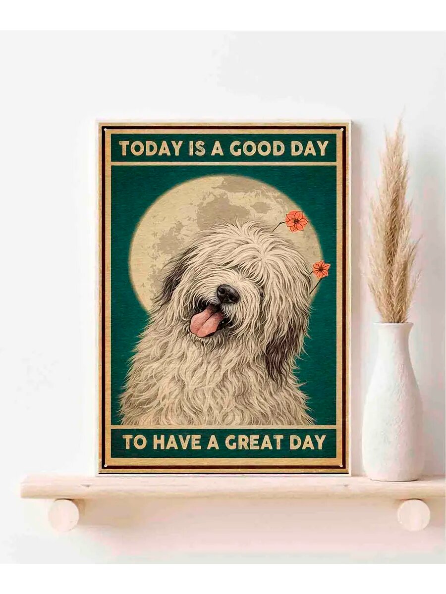 Южнорусская овчарка, Today is a Good Day, Плакат 30x42см