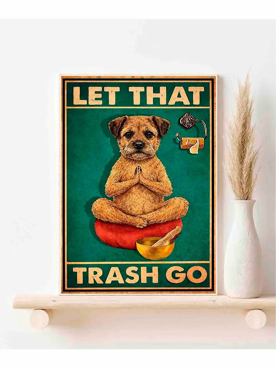 Бордер-терьер, Let That Trash Go, Плакат 30x42см