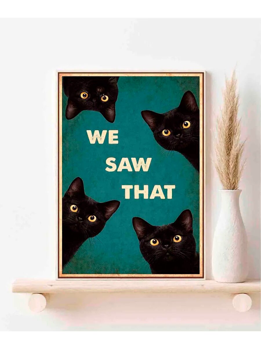 Бомбейская кошка, We Saw That, Плакат 30x42см