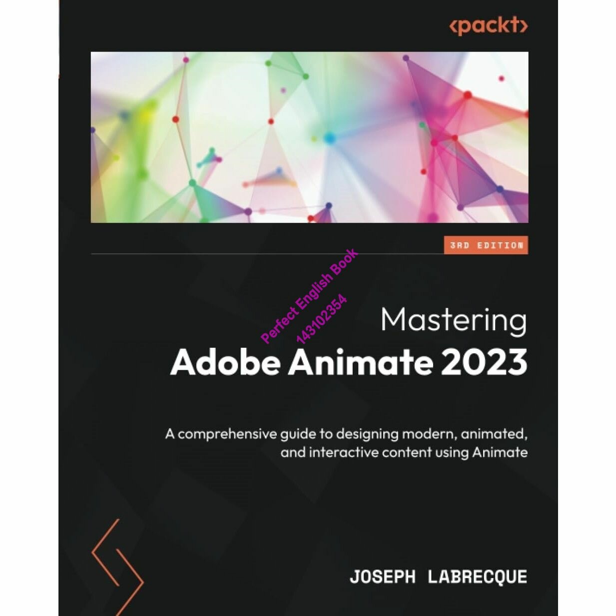 Mastering Adobe Animate 2023 - Third Edition Reprinted books