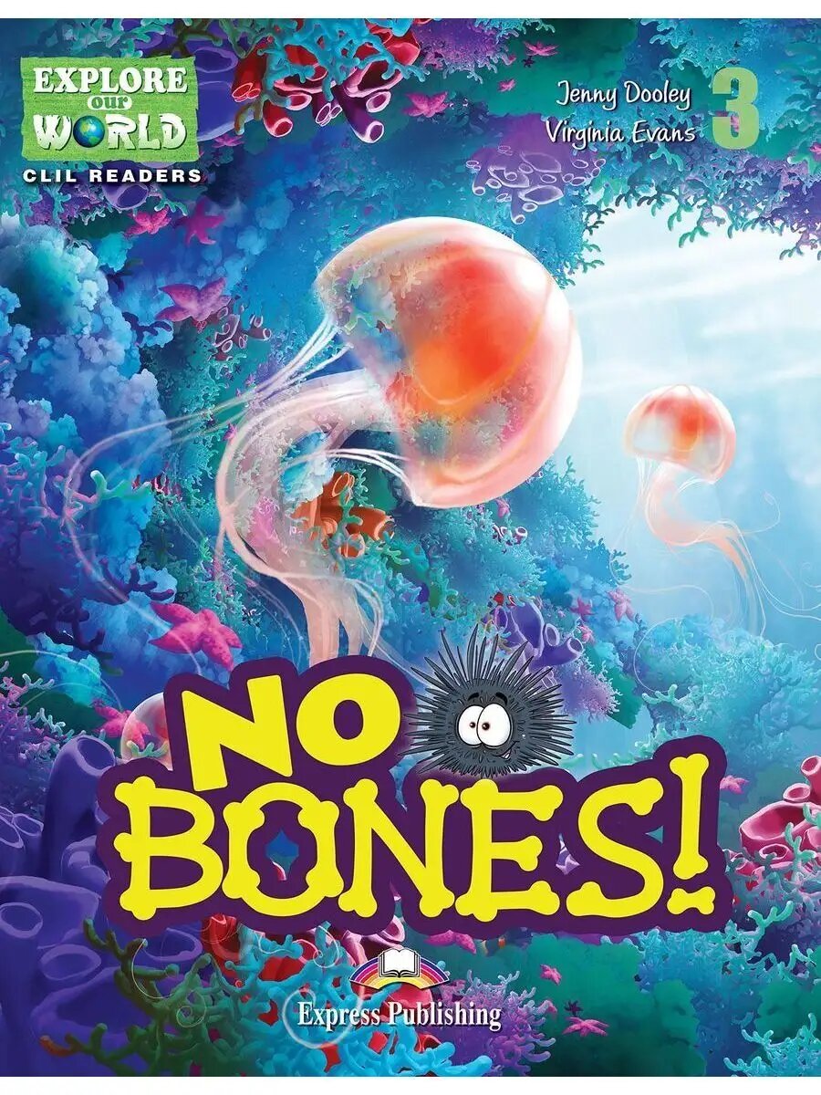 Explore Our World Readers 3 No Bones with DigiBook | Express Publishing