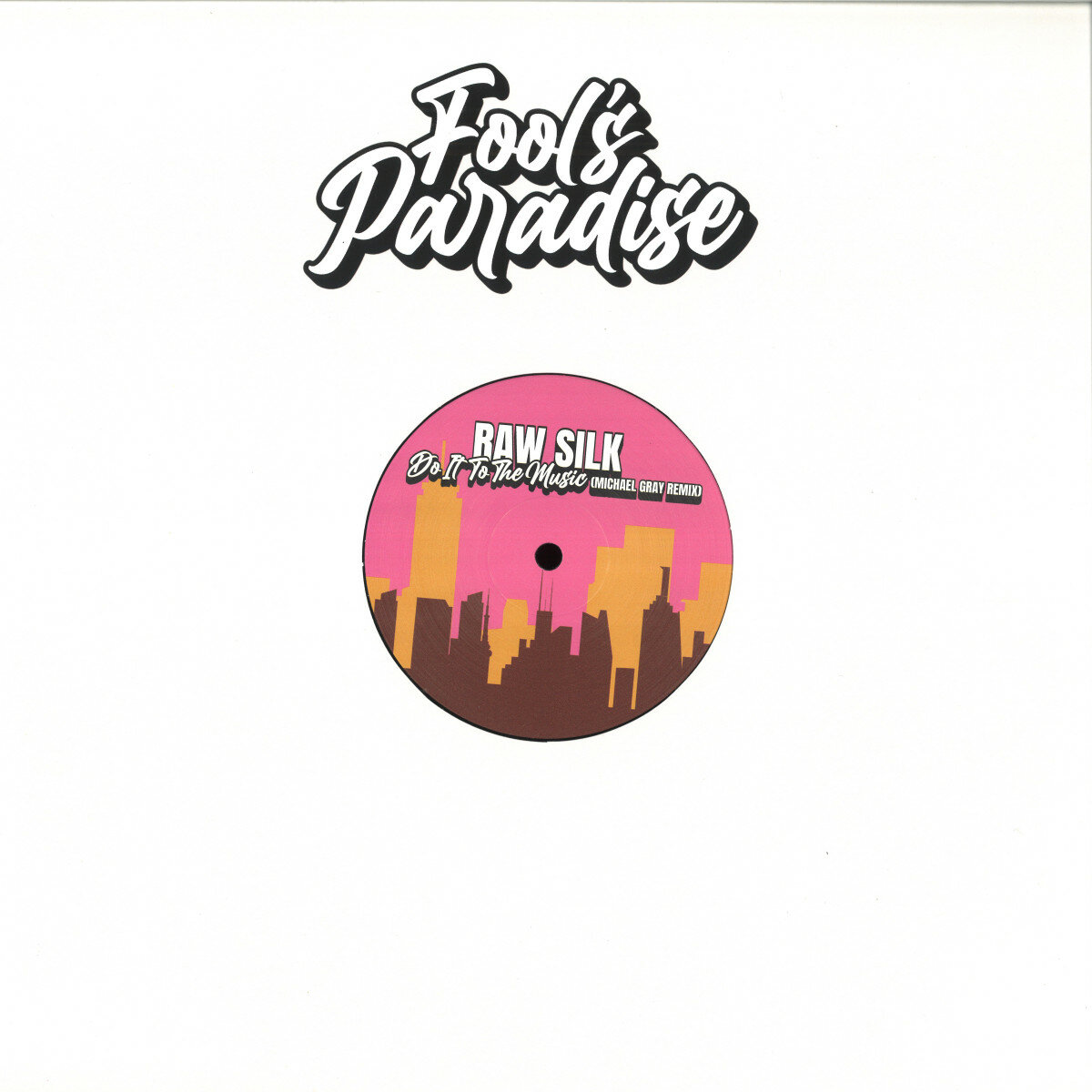 Пластинка Raw Silk - Do It To The Music (Michael Gray Remixes)