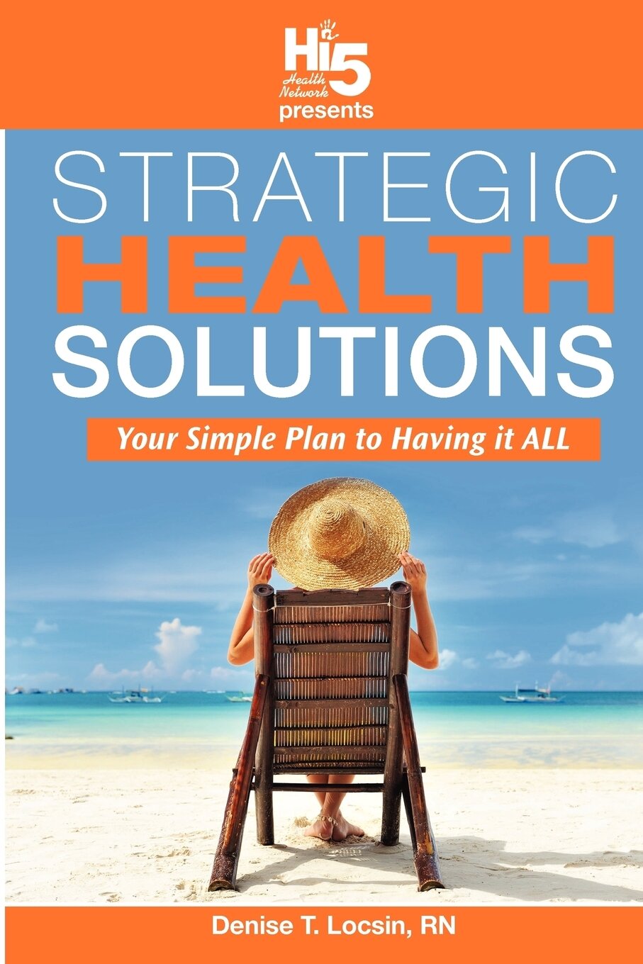 Strategic Health Solution. Your Simple Plan to Having It All