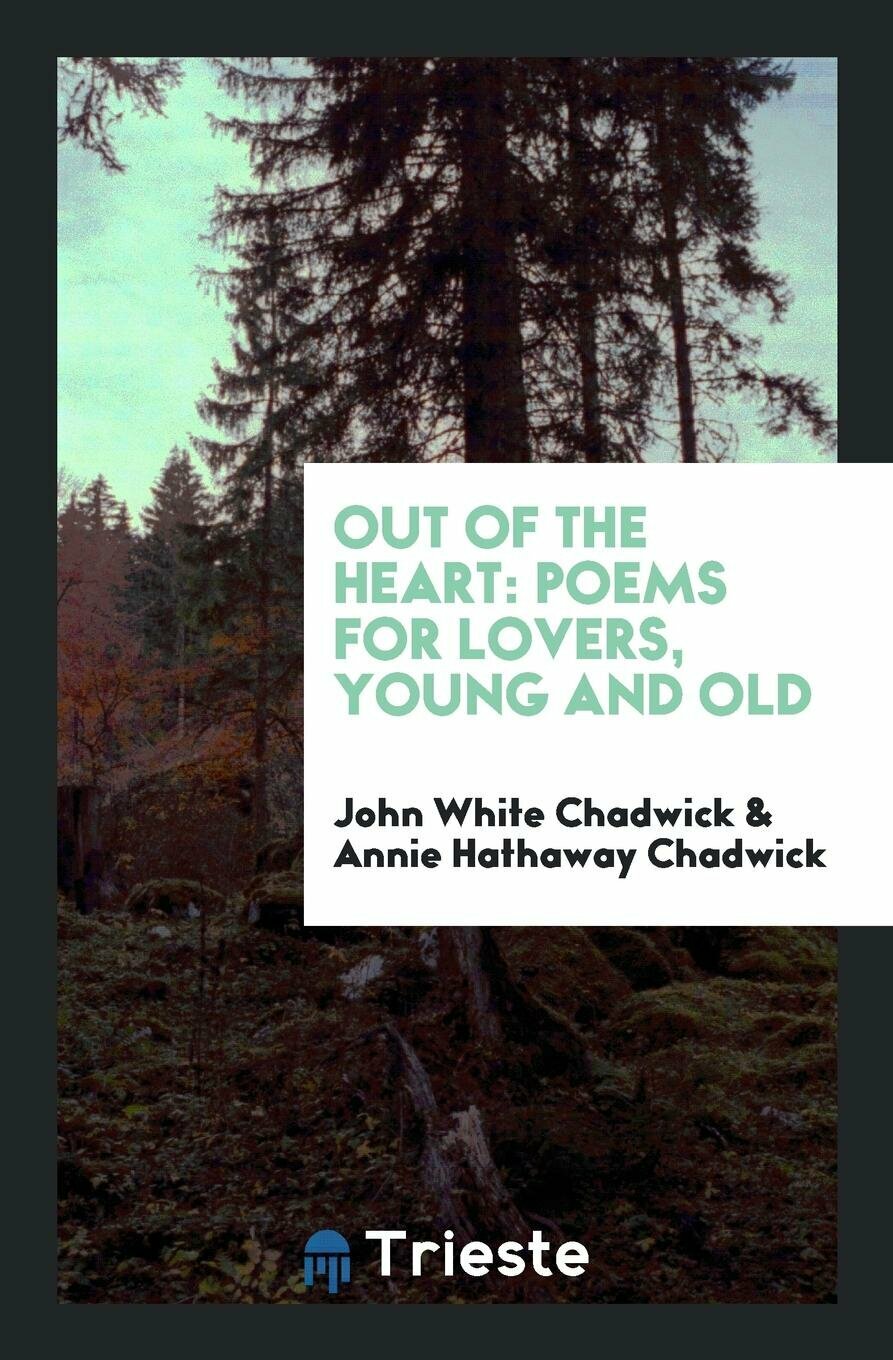 Out of the Heart. Poems for Lovers, Young and Old