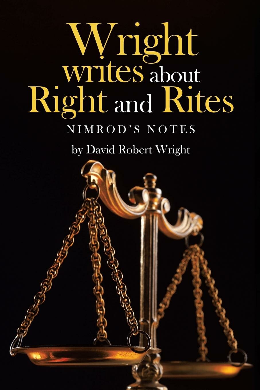Wright Writes about Right and Rites. Nimrod's Notes — фото 1