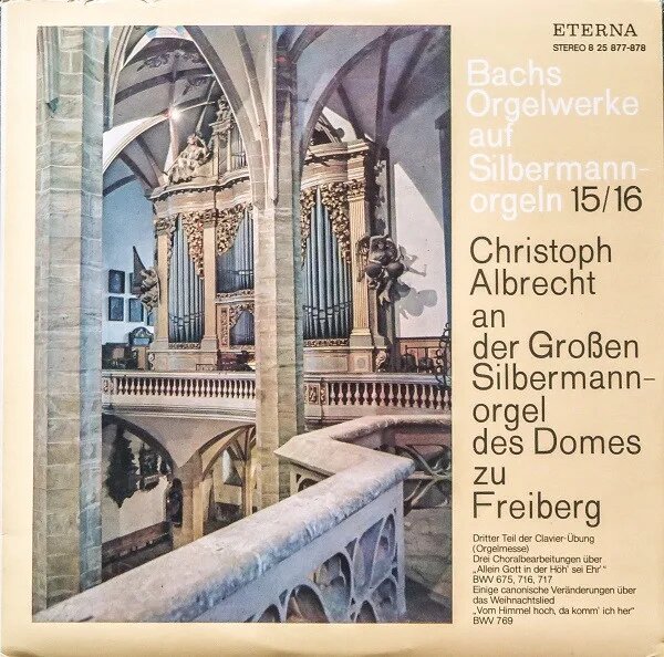 Christoph Albrecht An Der Großen Silbermannorgel Des Domes Zu Freiberg (Dritter Teil der Clavier-Übung (Orgelmesse) / Drei Choralbearbeitungen Über "Allein Gott In Der Höh' Sei Ehr" BWV 675, 716, 717 / Einige Canonische Veränderungen… — виниловая пластинка