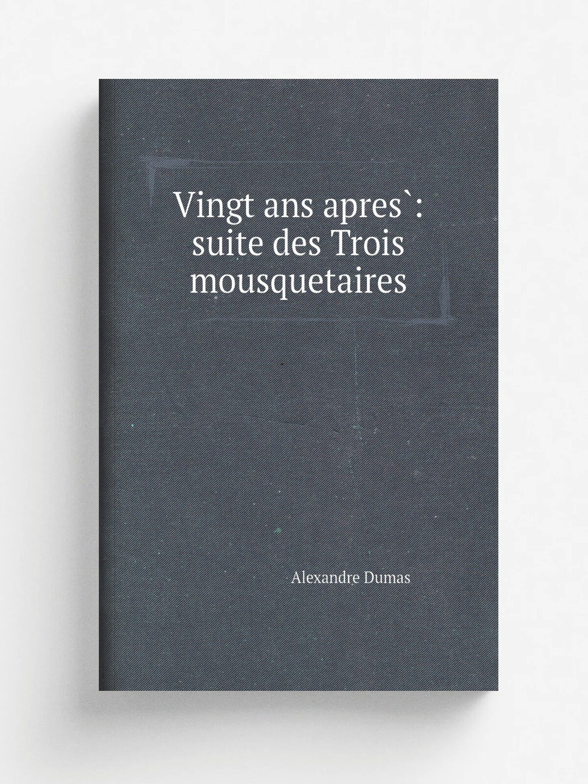 Vingt ans apres: suite des Trois mousquetaires | Alexandre Dumas | 1860 | Michel L.vy frer.es | Репринт