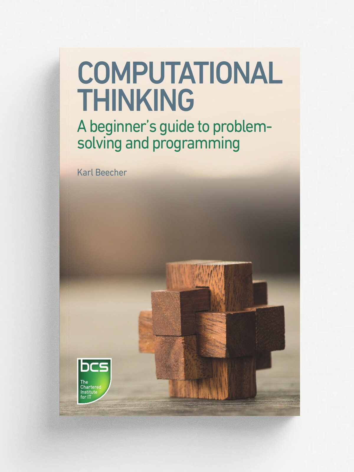 Computational Thinking. A Beginner's Guide to Problem-Solving and Programming