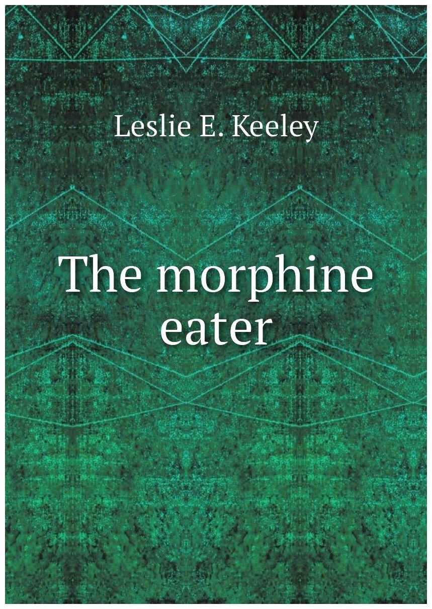 The morphine eater