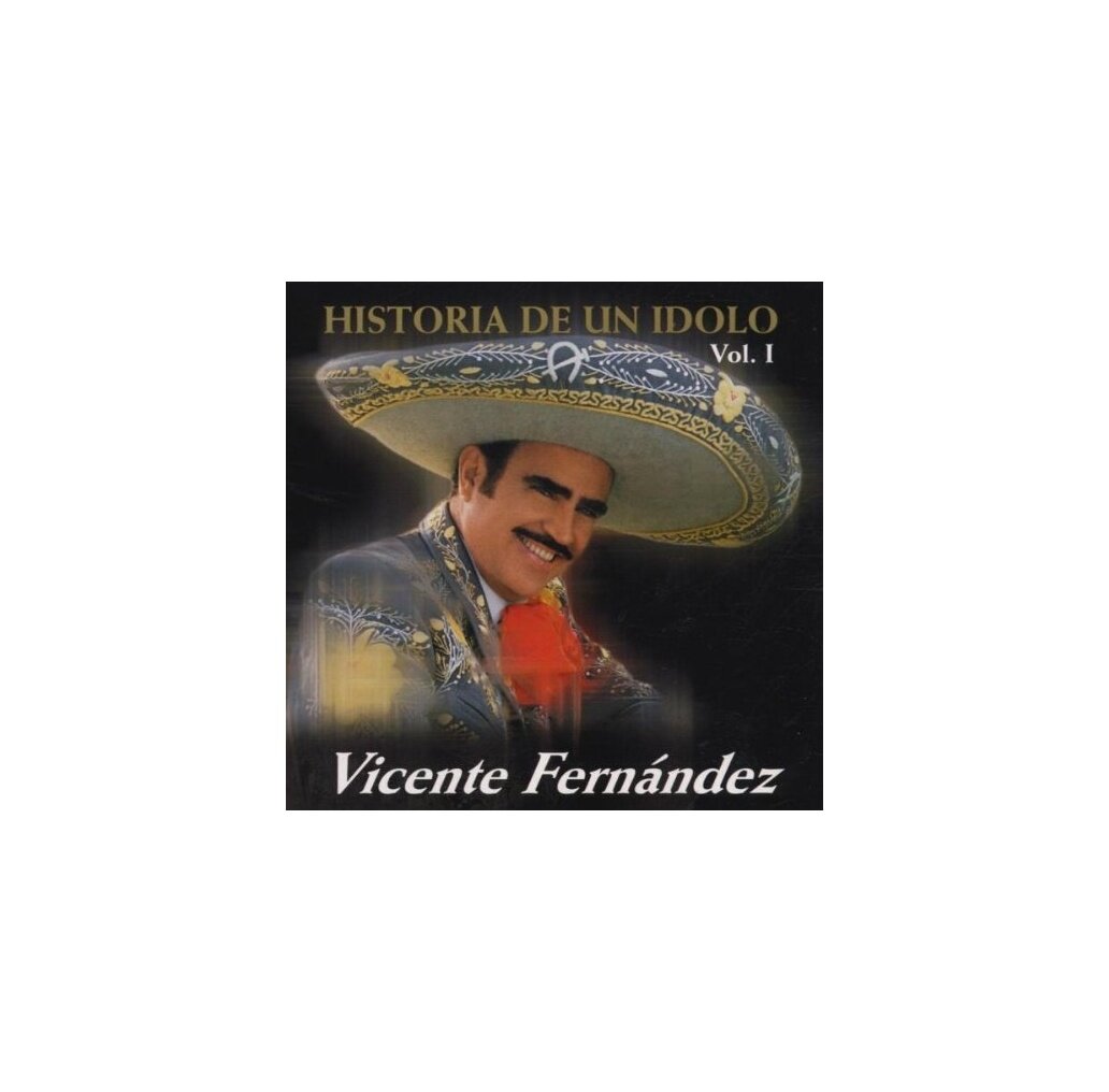 Диск Vicente Fernandez: Historia De Un Idolo (1 CD)