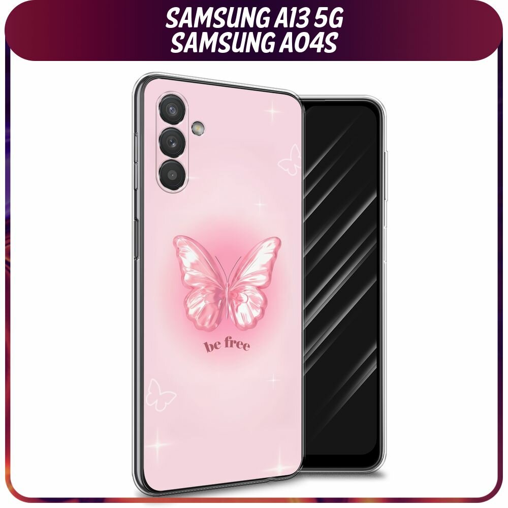Чехол на Samsung Galaxy A13 5G/A04s / Самсунг Галакси А13 5G/A04s с принтом "Be free butterfly 1"