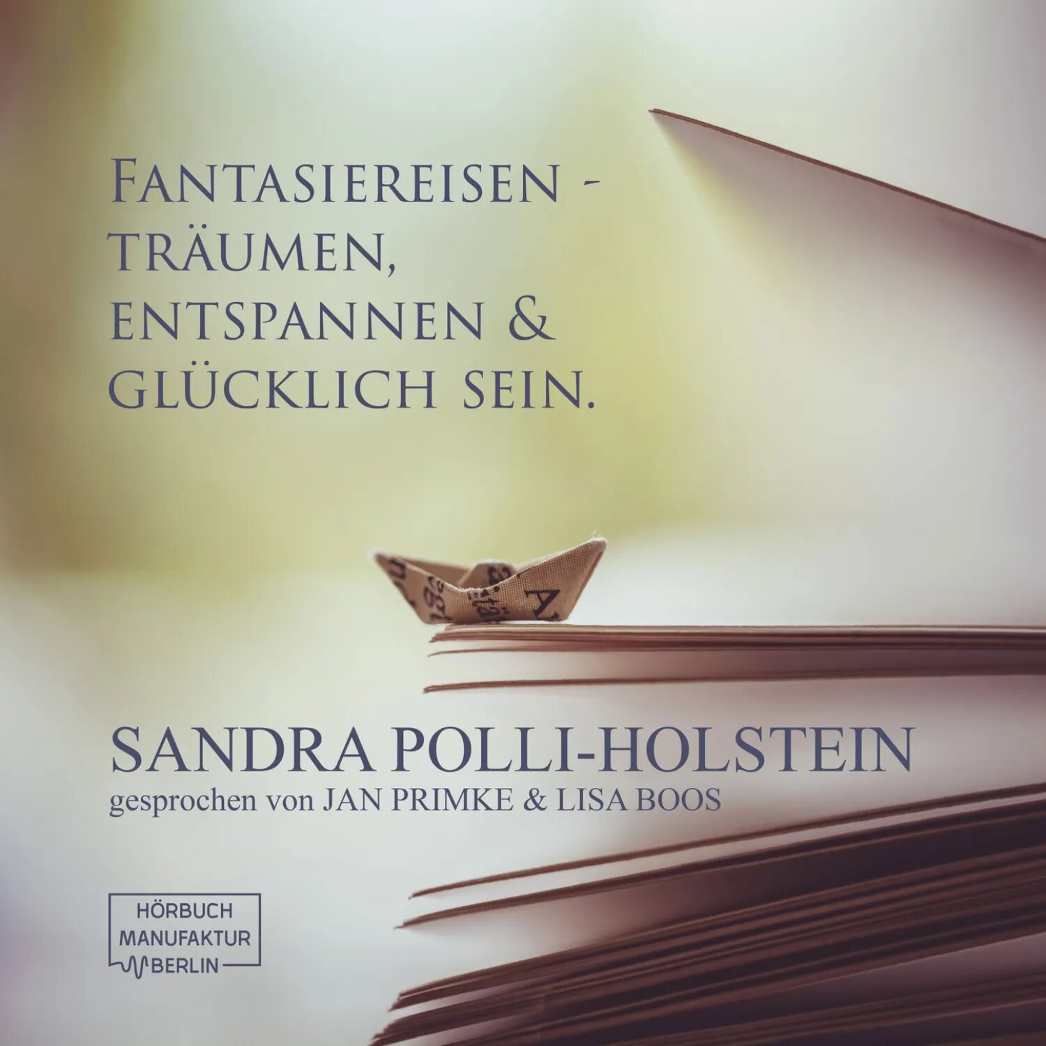 Fantasiereisen - Träumen, Entspannen & Glücklich sein (ungekürzt) [Аудиокнига]
