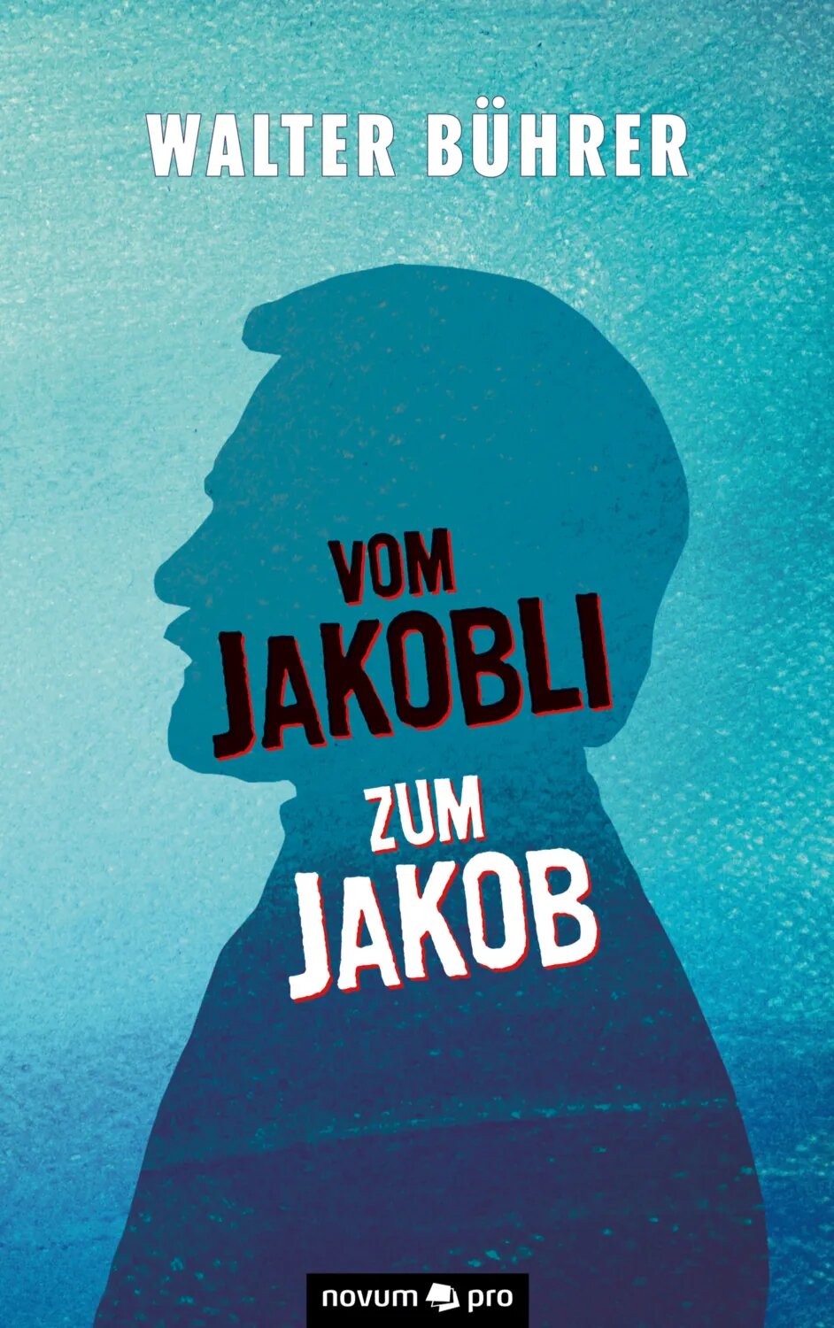 Vom Jakobli zum Jakob [Цифровая книга]